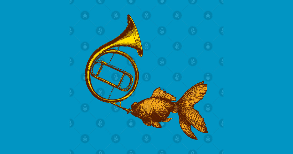 Goldfish blowing french horn - Goldfish - T-Shirt | TeePublic
