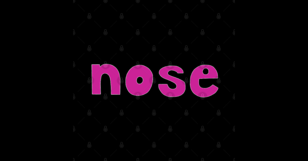 This is the word NOSE - Nose - Sticker | TeePublic