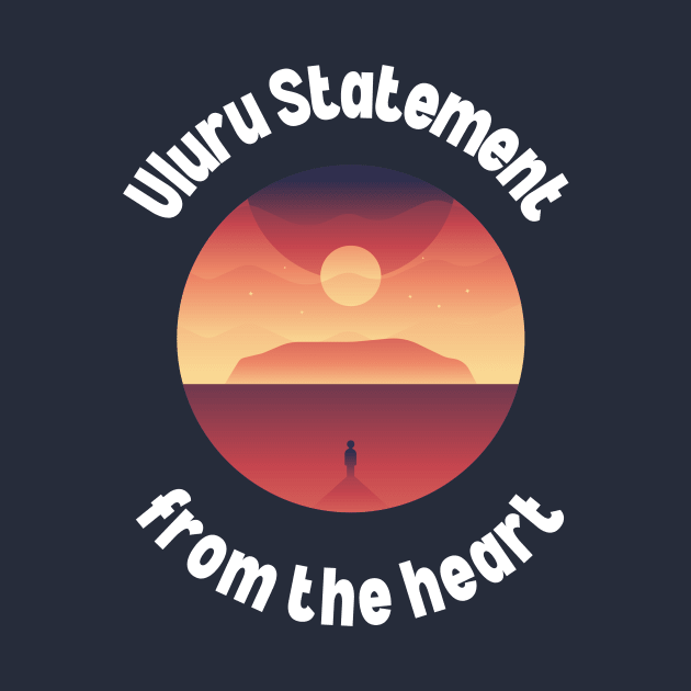 Uluru Statement from the heart design - Uluru - T-Shirt | TeePublic