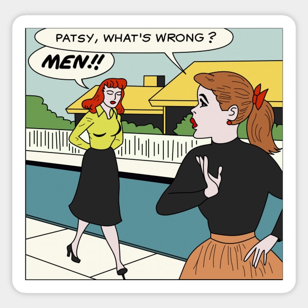 Patsy, What's Wrong MEN! - Patsy Walker - Sticker | TeePublic