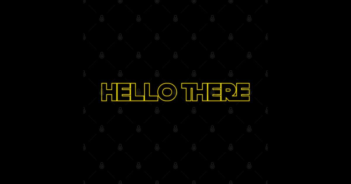 Hello There - Star Wars - Sticker | TeePublic