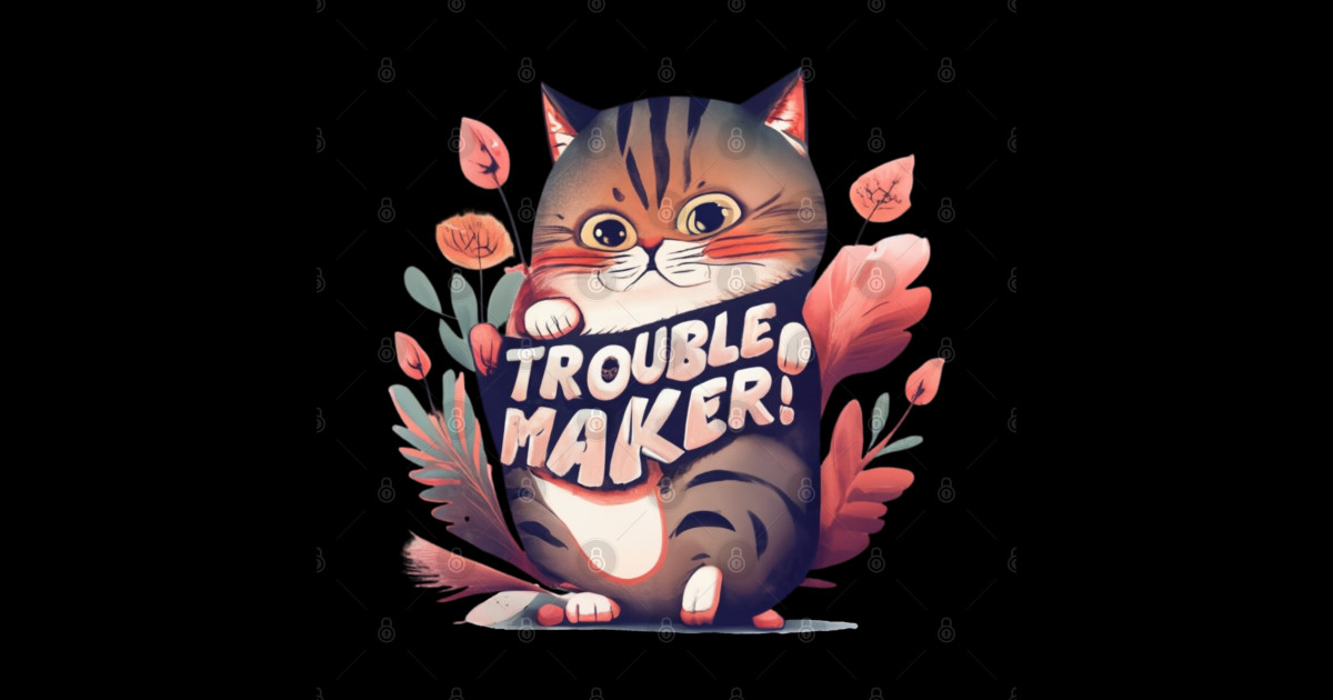 Cute Cat Troublemaker - Cute Cat Lover - Sticker | TeePublic