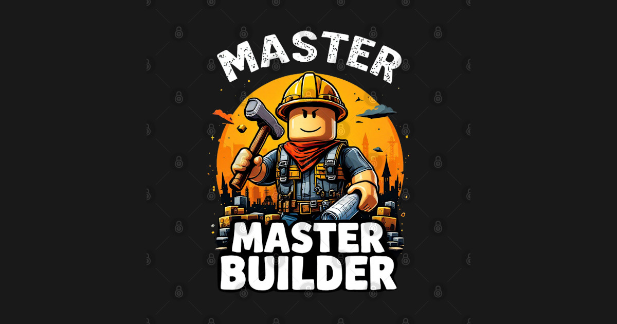 Master Builder - Roblox Kids - T-Shirt | TeePublic