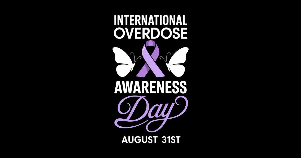 International Overdose Awareness Day - International Overdose Awareness ...