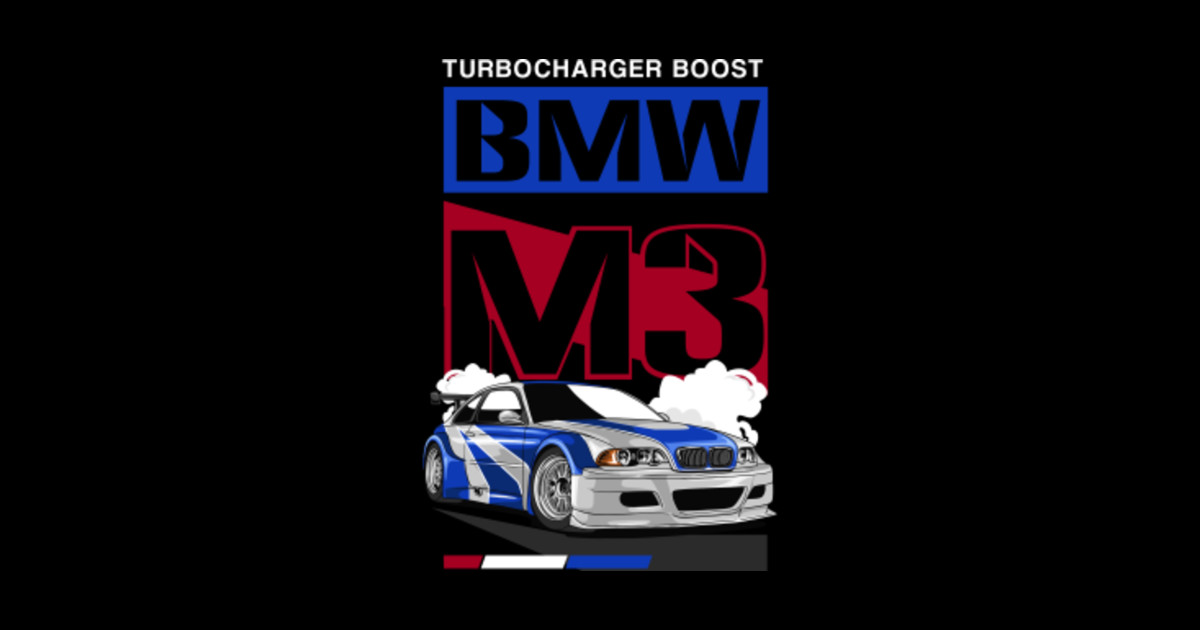 Turbocharger Boost BMW M3 - Bmw M3 Gtr E46 - Sticker | TeePublic