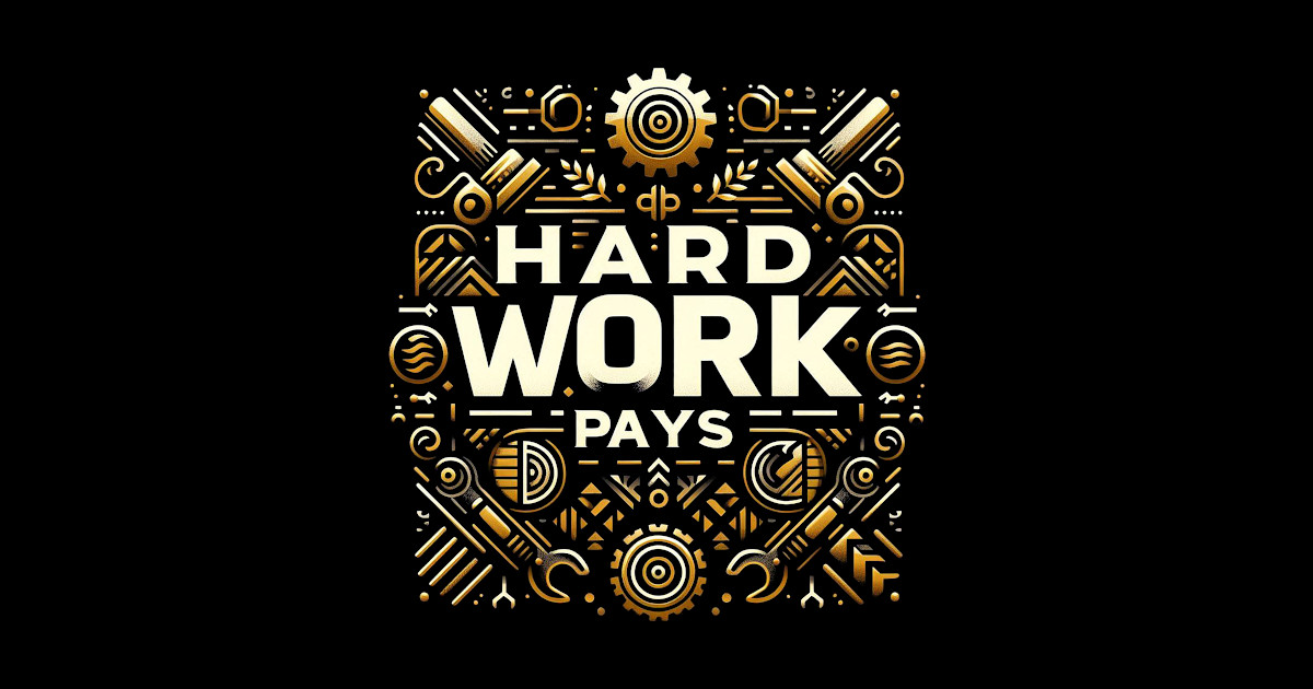 Hard Work Pays Inspirational Design - Hard Work - Sticker | TeePublic