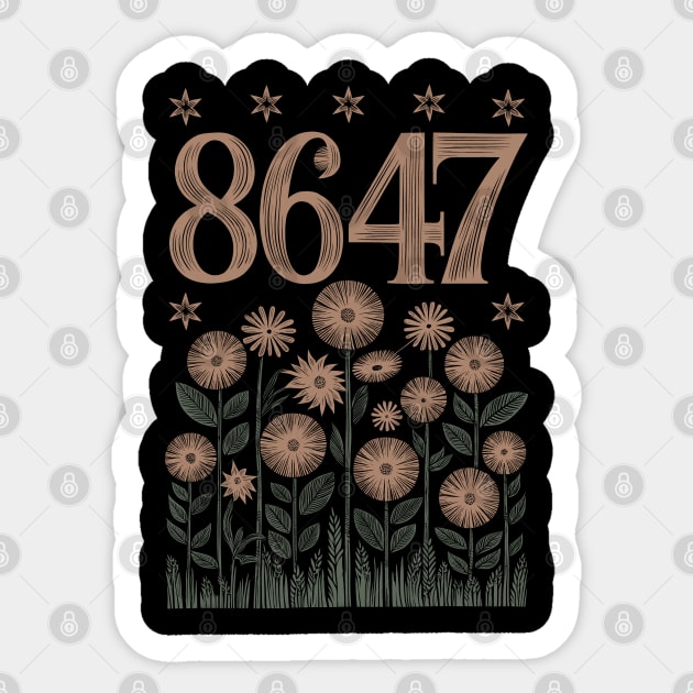 8647 - Anti Trump - 8647 - Sticker | TeePublic