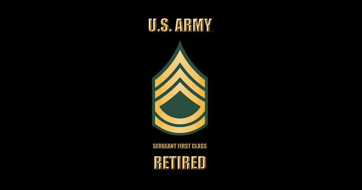 Army Sergeant First Class - Sergeant First Class - Sticker | TeePublic