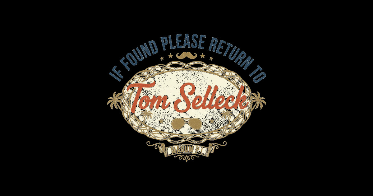 If Found Please Return To Tom Selleck - Tom Selleck - Sticker | TeePublic