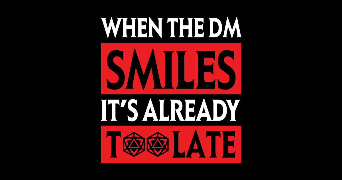 DnD Design When the DM Smiles - Dnd - Posters and Art Prints | TeePublic