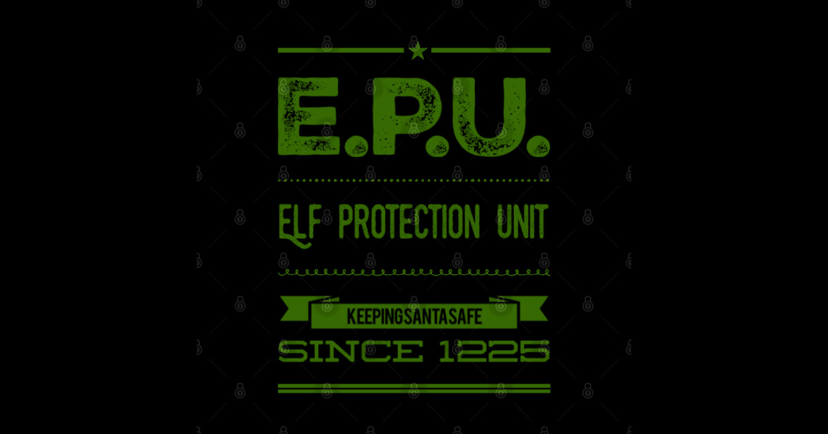 elf protection unit, keeping santa safe since 1225 - Elf Christmas ...