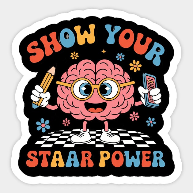 Groovy Show Your STAAR Power Brain Teacher Testing Day - Testing Day ...