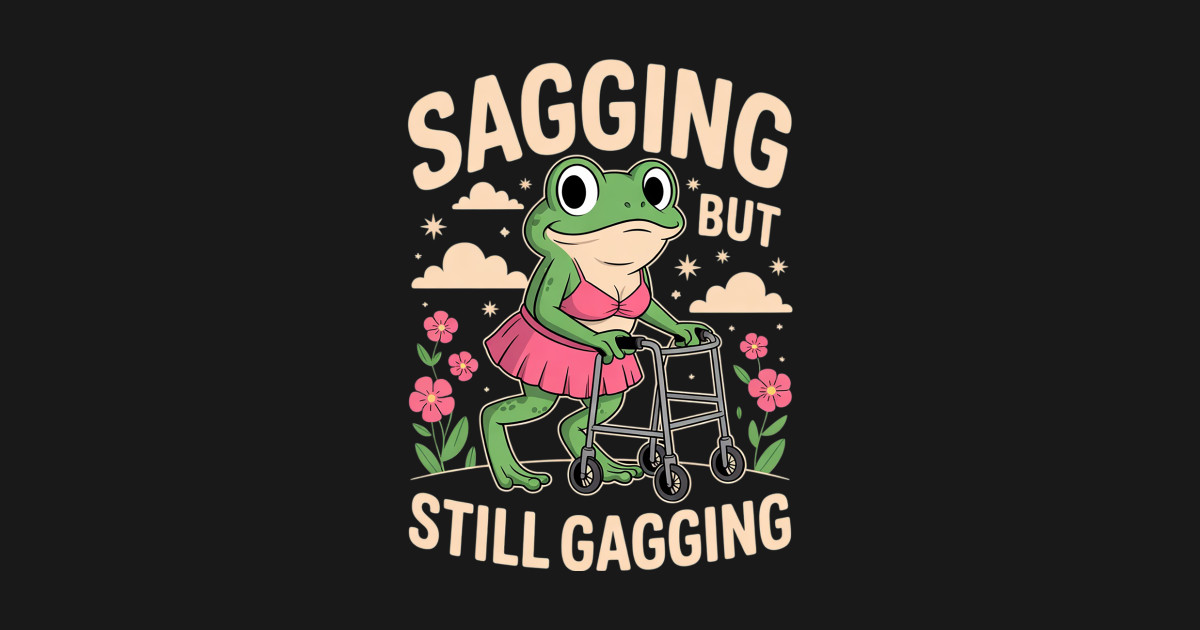 Frog Meme Sagging But Still Gagging - Frog Meme Sagging But Still ...