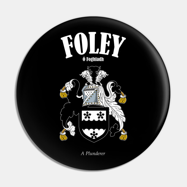 Foley Family Coat of Arms Translation and Meaning - Foley - Pin | TeePublic