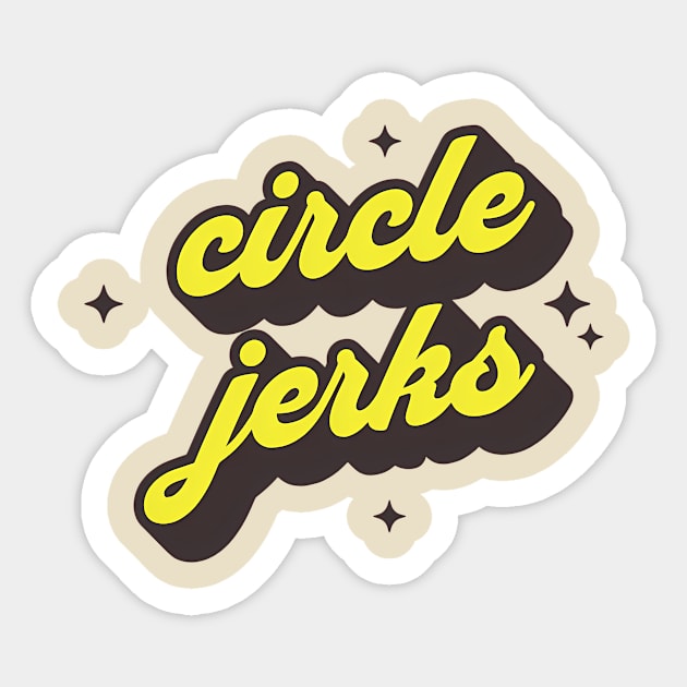 Vintage old typo circle - Circle Jerks - Sticker | TeePublic