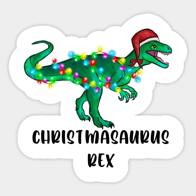Christmasaurus Rex - Christmasaurus Rex - Sticker | TeePublic