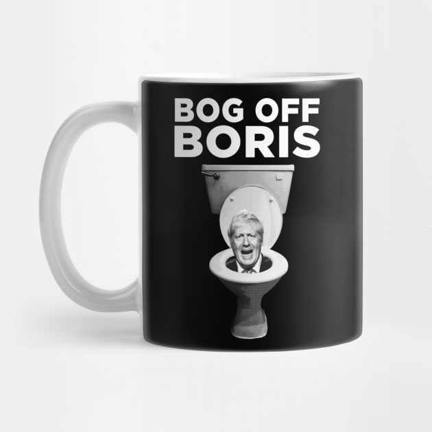 BOG OFF BORIS JOHNSON - Bog Off Boris Johnson - Mug | TeePublic