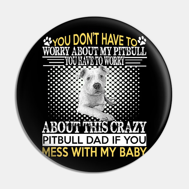 Proud Pitbull Dad - Pitbull - Pin | TeePublic
