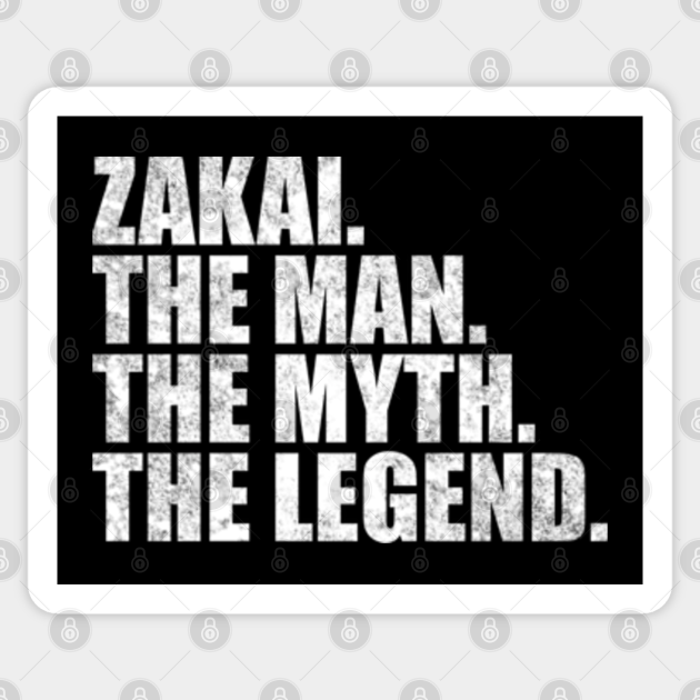 Zakai Legend Zakai Name Zakai given name - Zakai Name - Sticker | TeePublic
