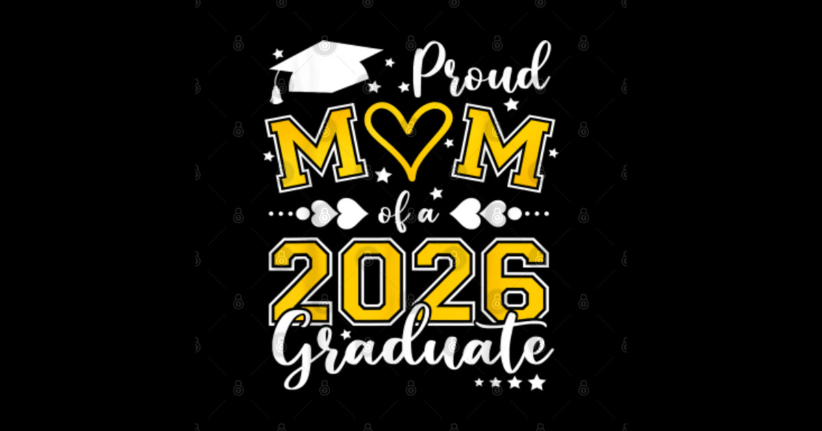 Mom Senior 2026 Proud Mom Of A Class Of 2026 Graduate - Senior Mom 2026 ...