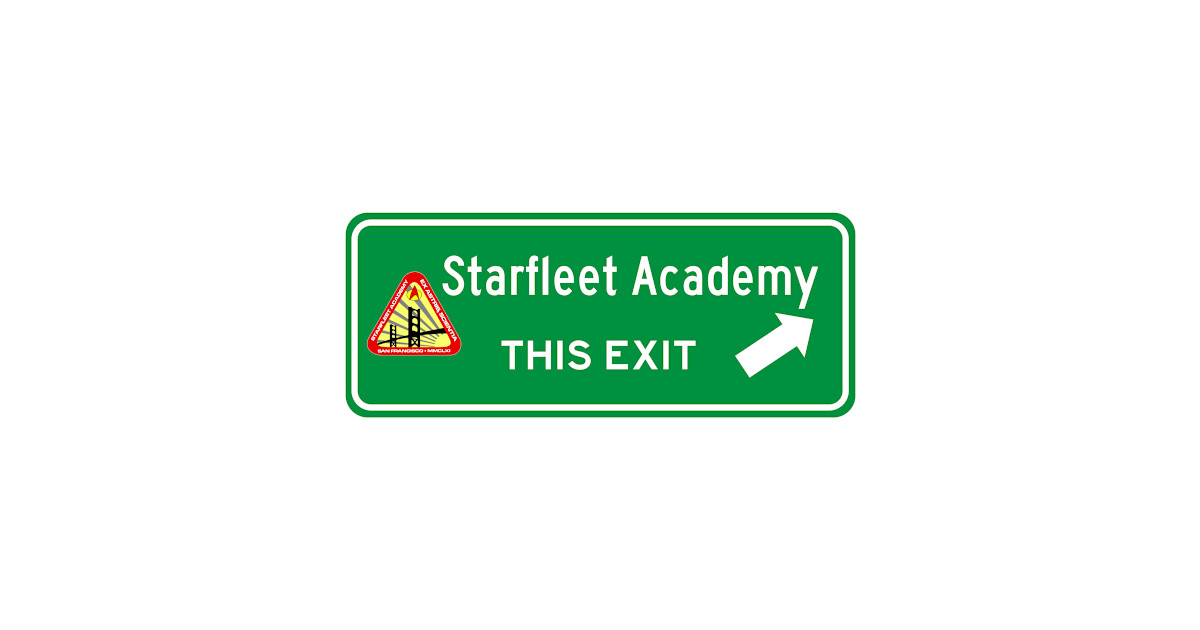 Star Fleet Academy Highway Exit Sign - Exit Sign - T-Shirt | TeePublic