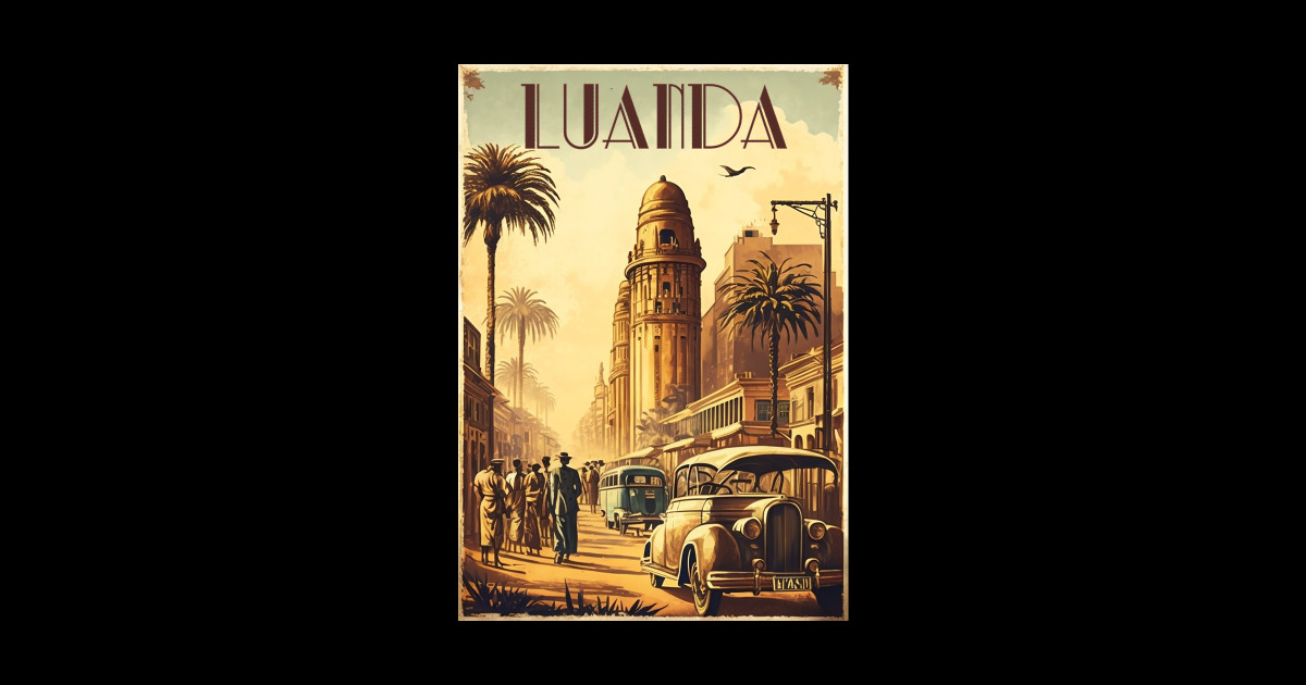 Luanda Angola Vintage Travel Art Poster - Luanda - Posters and Art Prints | TeePublic
