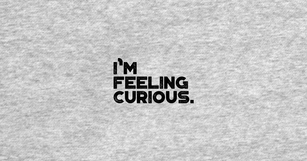 I'm Feeling Curious Vintage Retro (Black) - Im Feeling Curious - T ...