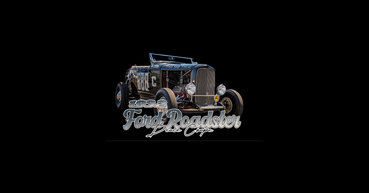 1932 Ford Roadster Deuce Coupe - 1932 Ford Roadster Deuce Coupe ...
