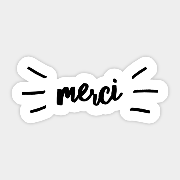 merci - Merci - Sticker | TeePublic