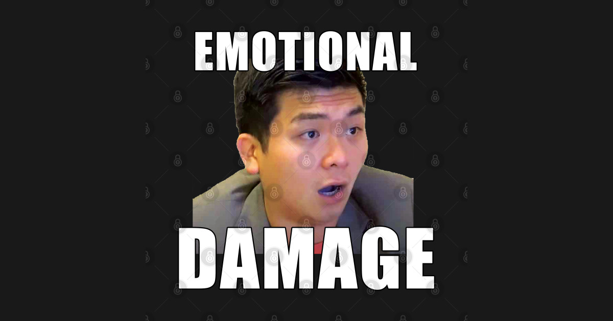 EMOTIONAL DAMAGE meme - Emotional Damage Meme - T-Shirt | TeePublic
