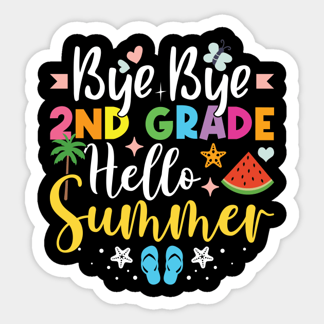 Bye Bye 2nd Grade Hello Summer T-Shirt – End of School Year Gift - 2nd ...