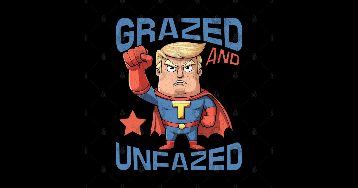 Grazed and Unfazed Trump - Trump 2024 - Sticker | TeePublic