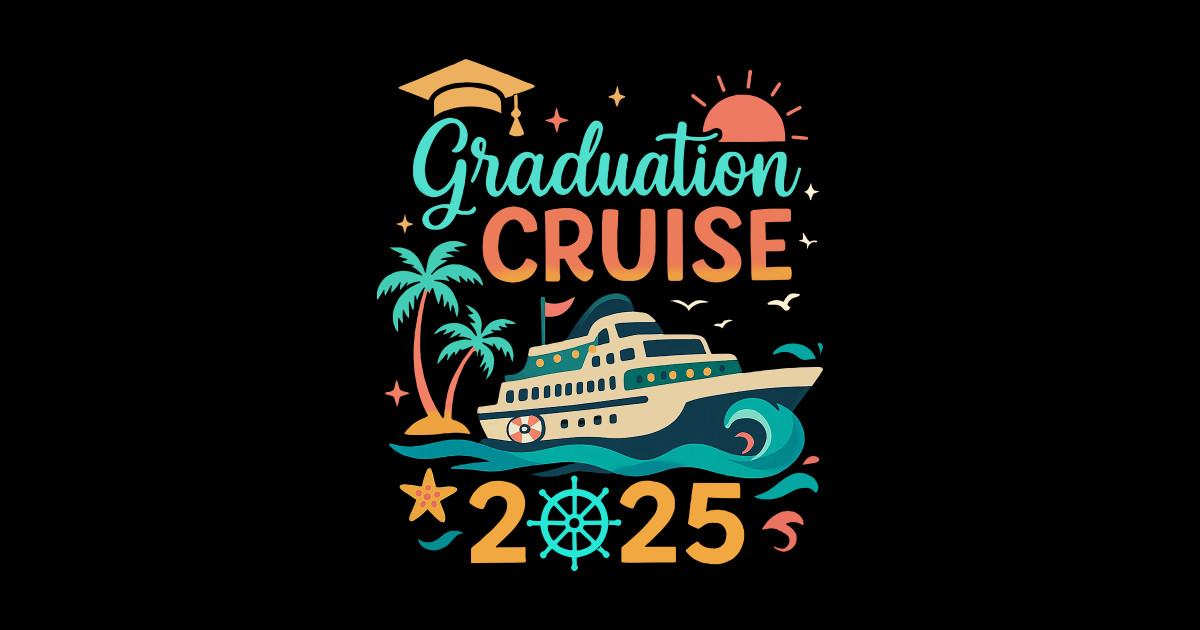 Graduation Cruise 2025 Tropical Celebration - Graduation Cruise 2025 ...