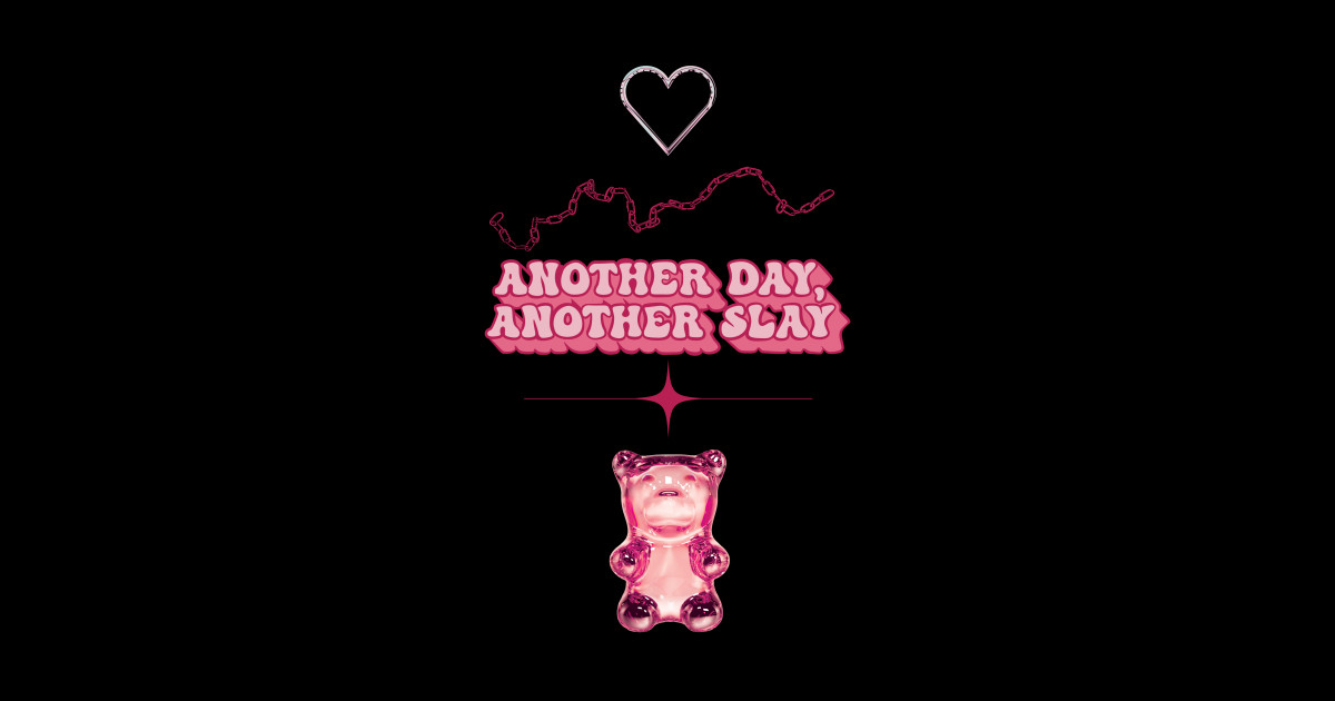 Another Day, Another Slay Pink Kawaii Edition - Another Day Another ...