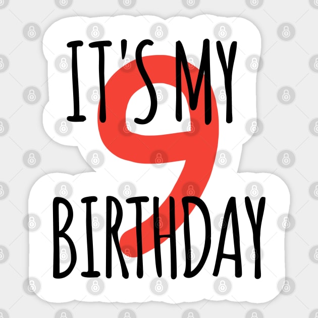 It's My 9th Birthday - 9 Years Old - Sticker | TeePublic