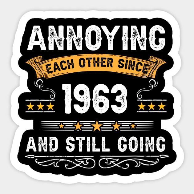 Annoying Each Other Since 1963 Couple Married Since 1963 - Wedding ...