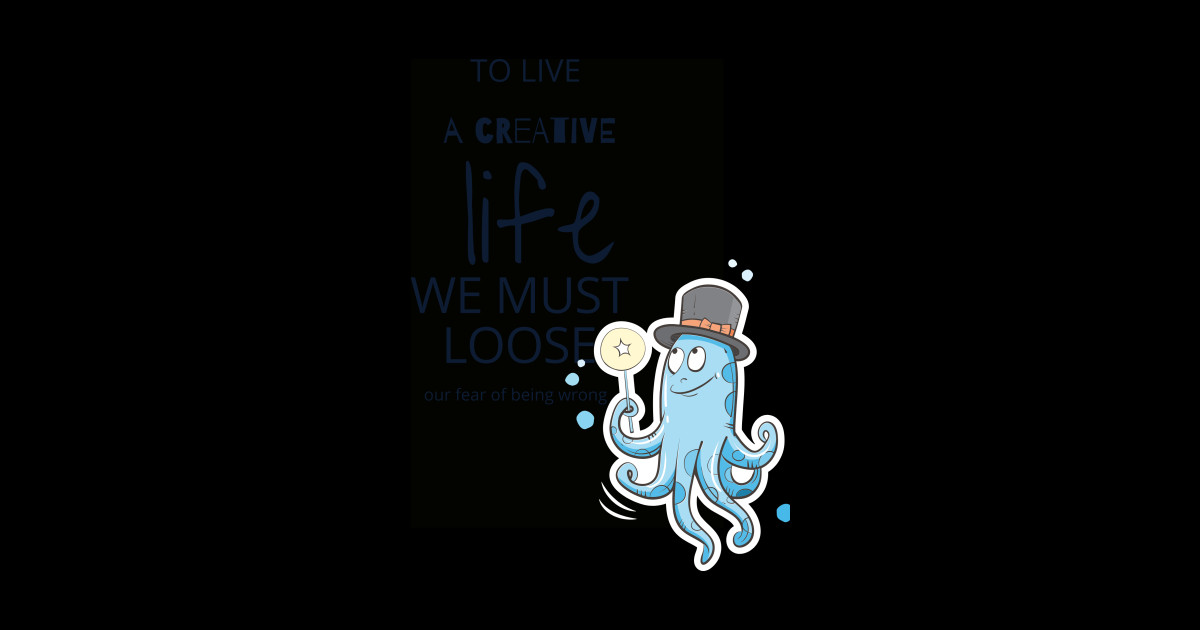 motivational fun quote design - Creativity - Sticker | TeePublic