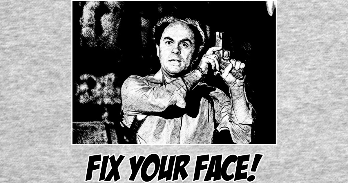 Fix Your Face - B&W - Fix Your Face - T-Shirt | TeePublic
