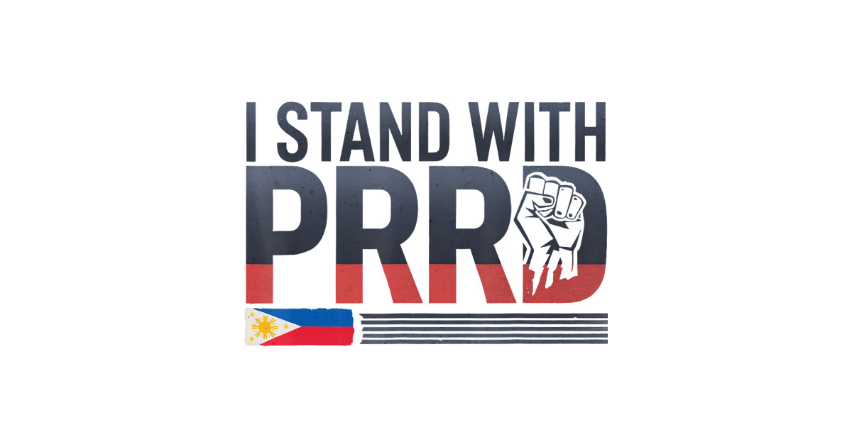 I Stand With PRRD Pinoy Pride Resistance Duterte Legacy - Bring Prrd ...