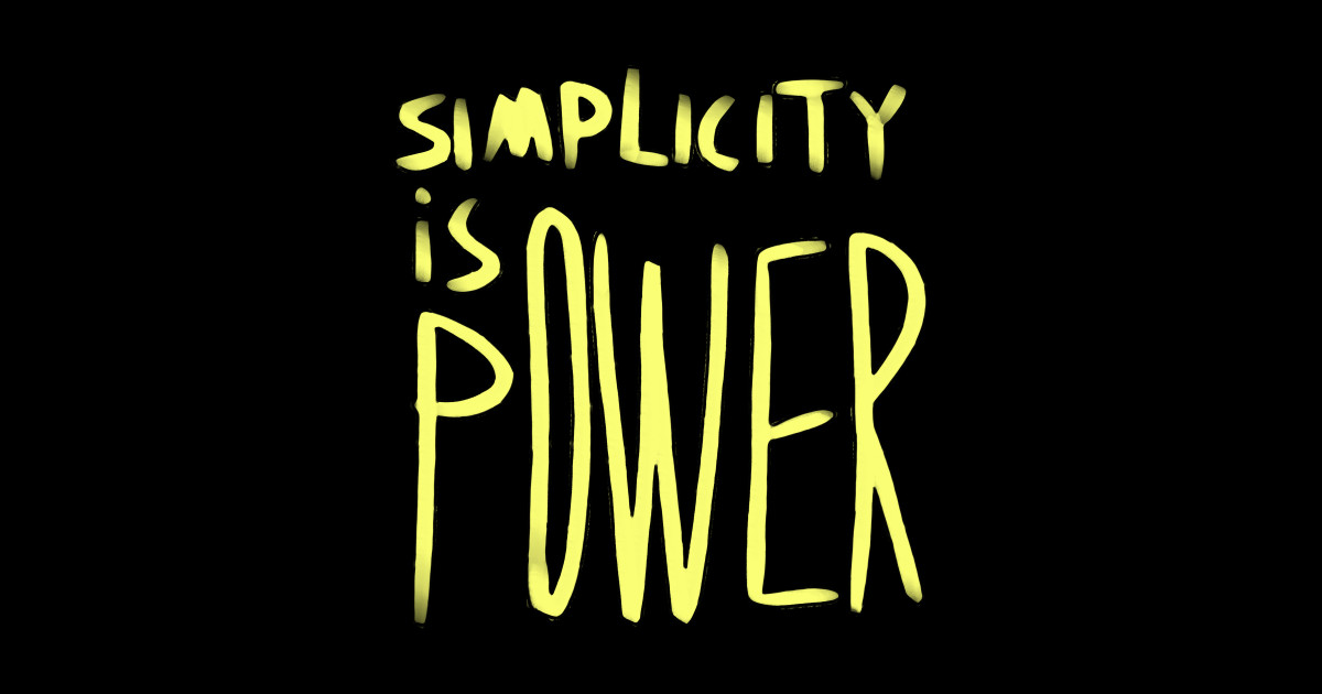 simplicity is power - Typography - Sticker | TeePublic