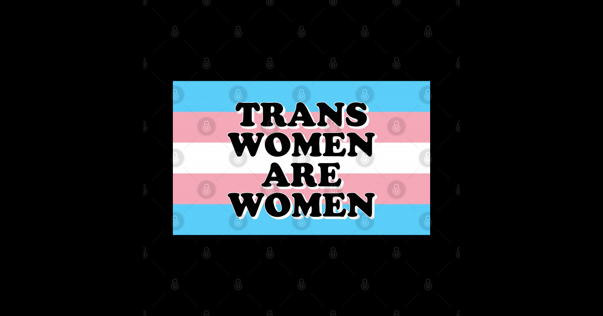 Trans Women are Women - Trans - Sticker | TeePublic