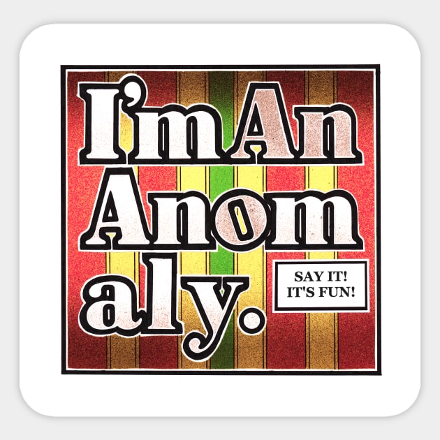Anomaly - Positive Vibes - Sticker | TeePublic