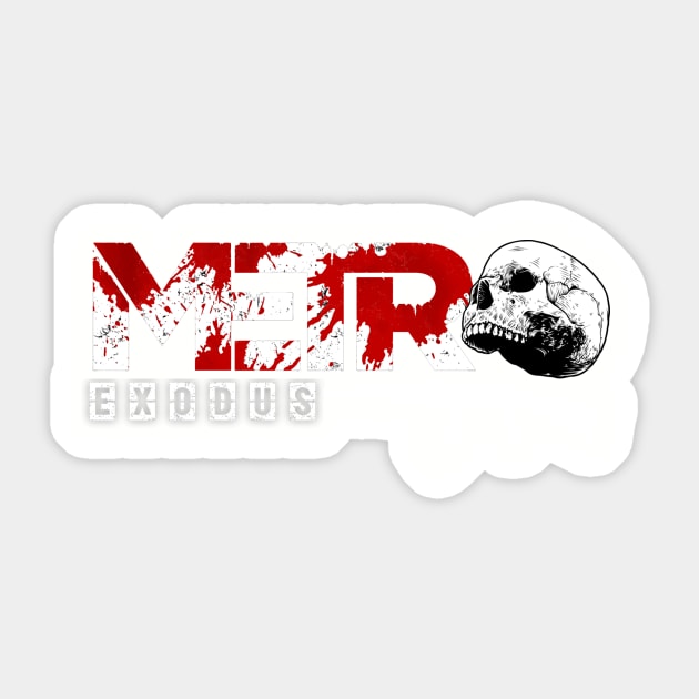 METRO - Metro Exodus - Sticker | TeePublic