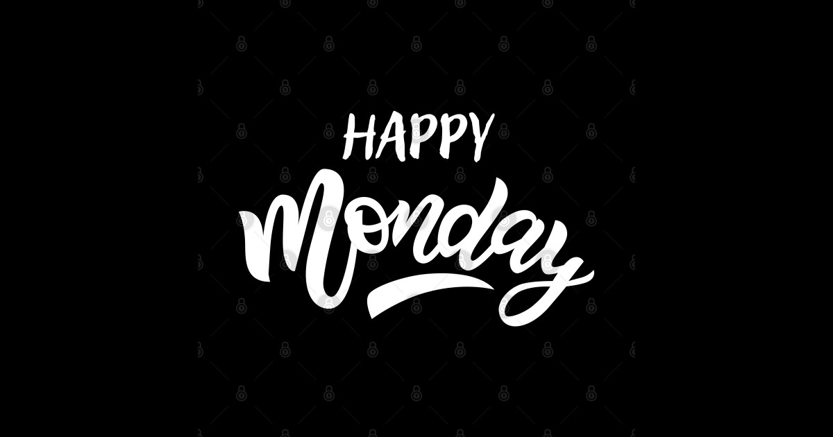 Happy Monday - Funny Quote - Sticker | TeePublic