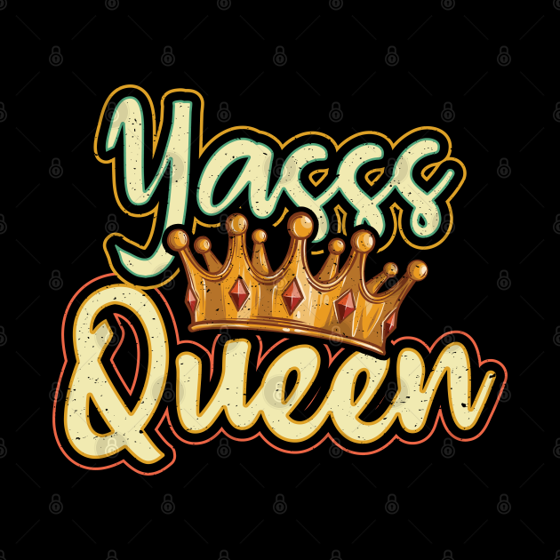 Yes Queen Yasss Queen Kween Power Yas Queen Mug Teepublic
