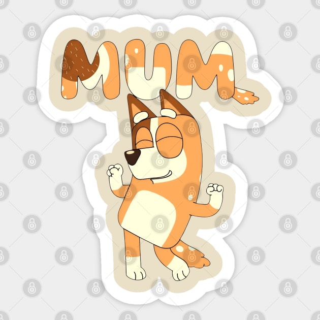 The Best MUM - Bluey Mum - Sticker | TeePublic