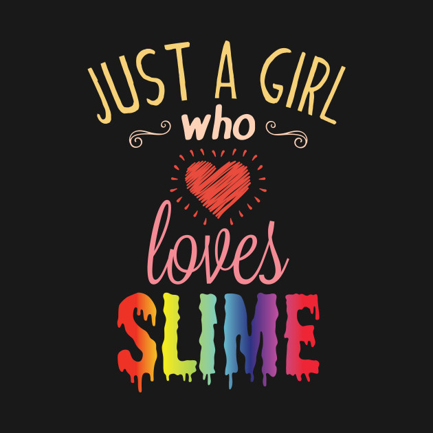 Just A Girl Who Loves Slime Cute Slime Lover - Birthday - Tapestry ...