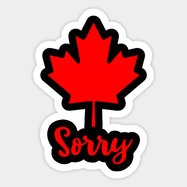 Canada Sorry Maple Leaf - Apologizing Culture Design - Apologizing ...