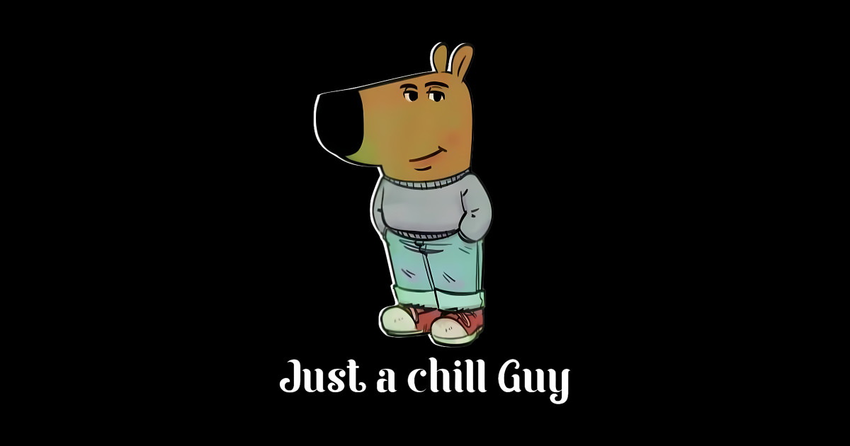 Chill Guy Dog Tee Funny Chill Guy Meme T-Shirt - Chill Guy Dog Funny ...