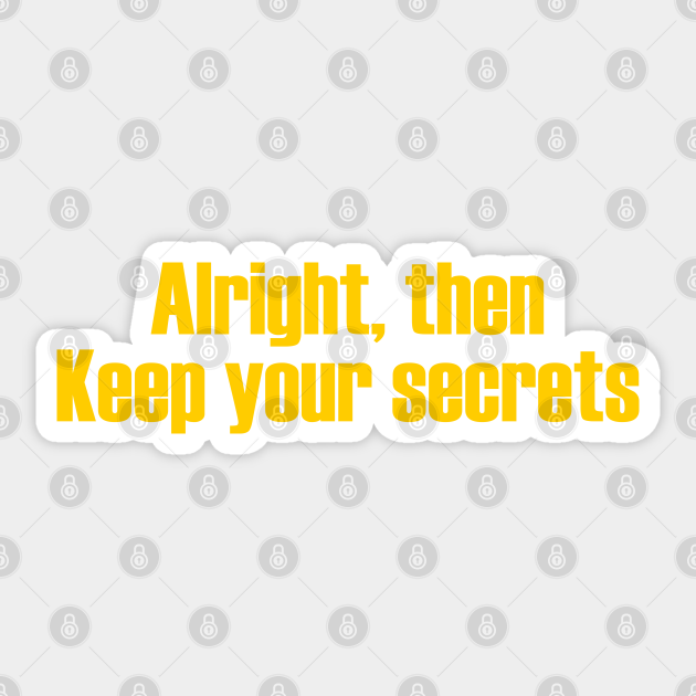 Keep Your Secrets - Lord Of The Rings - Sticker | TeePublic